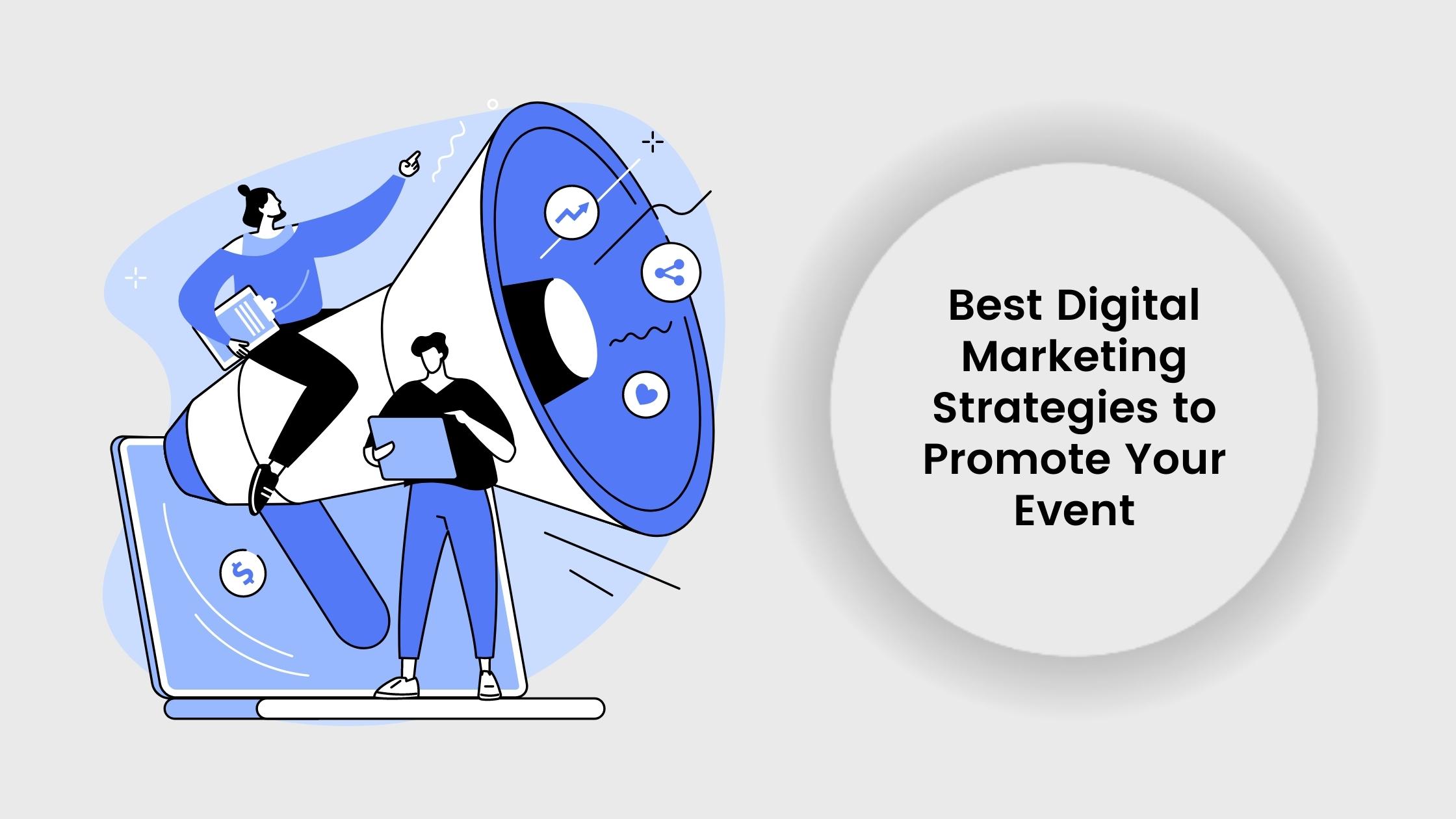 Best Digital Marketing Strategies to Promote Your Event